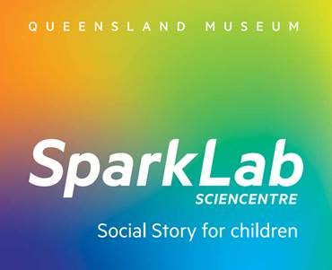 SparkLab Social Story - Learning Resources | Queensland Museum
